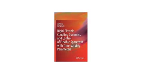博客來 Rigid Flexible Coupling Dynamics And Control Of Flexible Spacecraft