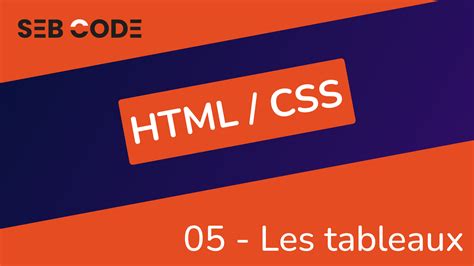 Formation Html Css Comment Faire Un Tableau En Html