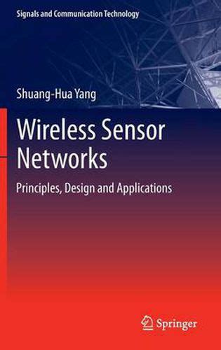 Wireless Sensor Networks Principles Design And Applications Shuang Hua Yangshuang Hua Yang