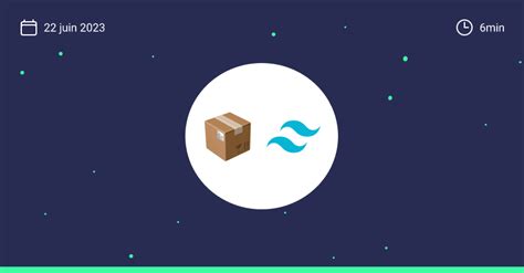 Css Containers Queries Avec Tailwind Agence Premier Octet