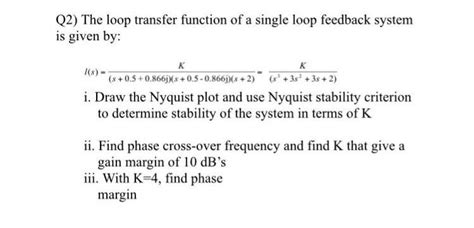 Solved Q2 The Loop Transfer Function Of A Single Loop