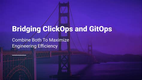 Bridging Clickops And Gitops
