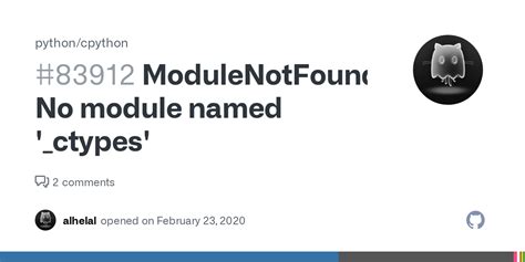 Modulenotfounderror No Module Named Ctypes · Issue 83912 · Python