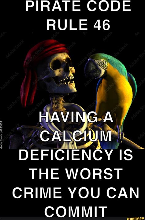 Pirate Code Rule 46 Having A Calcium Deficiency Is The Worst Crime You