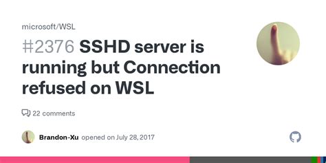 Sshd Server Is Running But Connection Refused On Wsl · Issue 2376 · Microsoftwsl · Github
