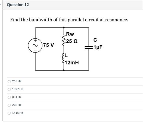 Solved Question Find The Bandwidth Of This Parallel Chegg