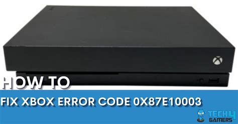 How We Fixed Xbox Error Code X E Tech Gamers