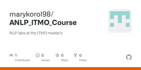 Github Marykorol Anlp Itmo Course Nlp Labs At The Itmo Master S