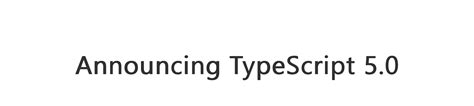 Typescript Just Got A Huge Update By Manpreet Singh Medium