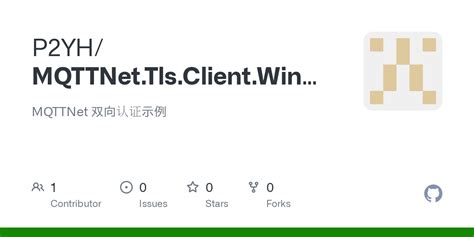 Github P2yhmqttnettlsclientwinformstest Mqttnet 双向认证示例