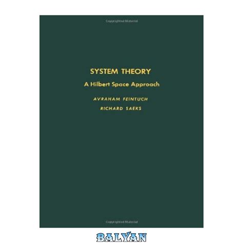 دانلود کتاب System Theory A Hilbert Space Approach بلیان