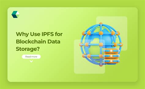 Advantages Of Ipfs For Blockchain Data Storage