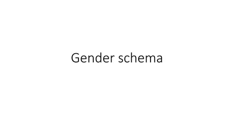 Solution Gender Schema Ppt 1 Studypool