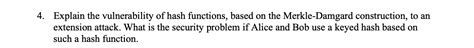 Solved 4 Explain The Vulnerability Of Hash Functions Based