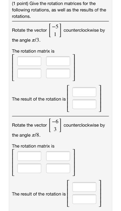 solved 1 point give the rotation matrices for the