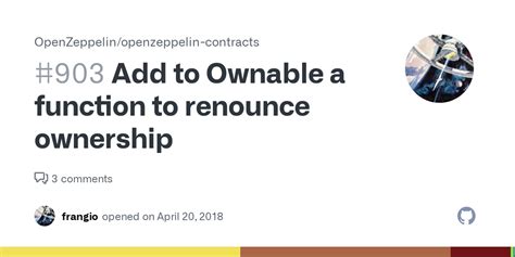 add to ownable a function to renounce ownership · issue 903 · openzeppelin openzeppelin