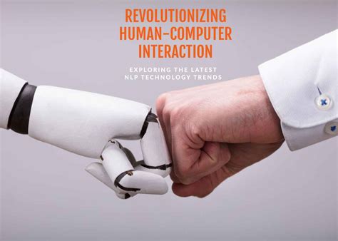 Nlp Technology Trends Shaping The Future Of Human Computer Interaction
