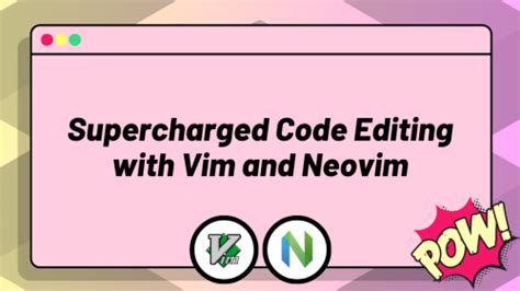 Learn Vim And Neovim Supercharge Your Coding Zero To Mastery
