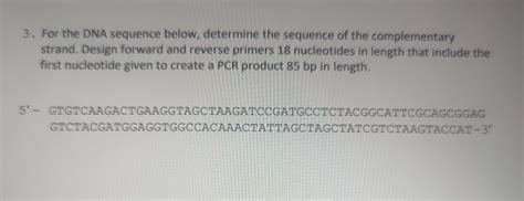 Solved For The DNA Sequence Below Determine The Sequence Of Chegg