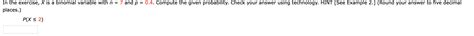 Solved In The Exercise X Is A Binomial Variable With N 7