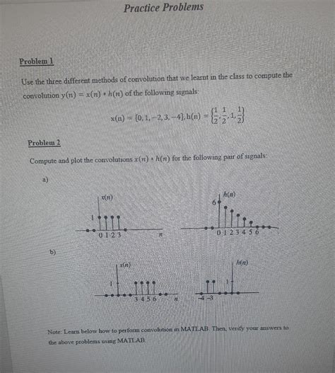 Solved Use The Three Different Methods Of Convolution That