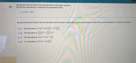 Solved A Use The Product Rule To Find The Derivative Of The