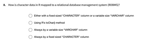 8 How Is Character Data In R Mapped To A Relational Database Management System Rdbms Either