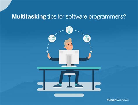 Multitasking Tips For Software Programmers Smartwindows