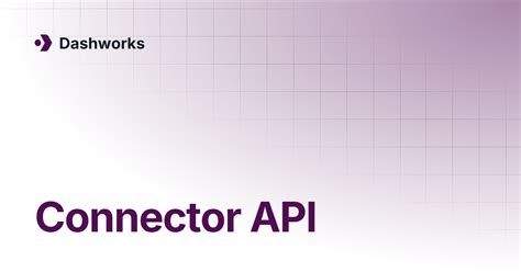 Connector Api Dashworks