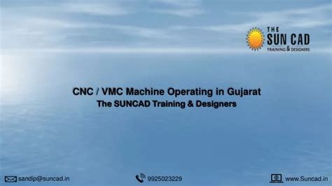 Ppt Cnc Vmc Machine Operating In Gujarat The Suncad Training And Designers Powerpoint