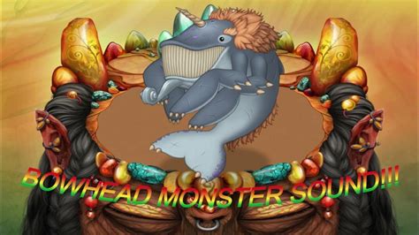 Bowhead Monster Sound My Singing Monsters Youtube