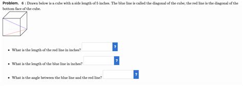 Solved Problem 6 Drawn Below Is A Cube With A Side Length