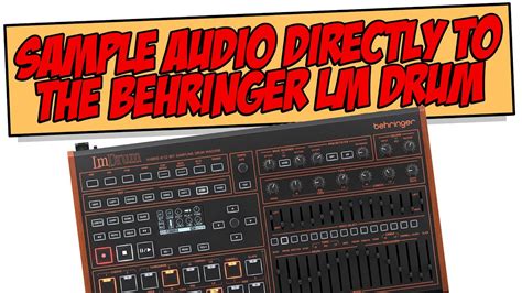 Sampling Directly Into The Behringer Lm Drum Youtube