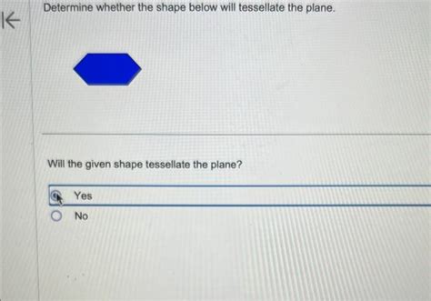 Solved Determine Whether The Shape Below Will Tessellate The