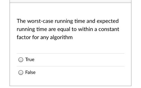 Solved The Worst Case Running Time And Expected Running Time