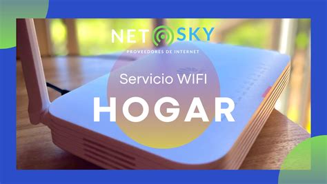 El Mejor Wifi Hogar En Tu Zona Internet Netsky