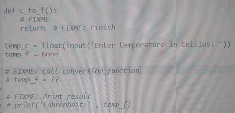 Solved Def C To F ﻿ Fixmereturn Fixme Finishtempc