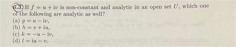Solved 63 If Fuiv Is Non Constant And Analytic In An
