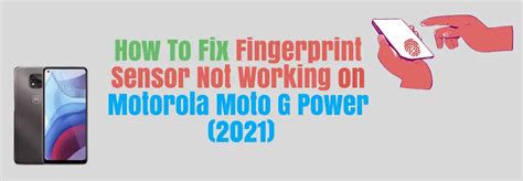 [8 Fixes] Motorola Moto G Power 2021 Fingerprint Sensor Not Working