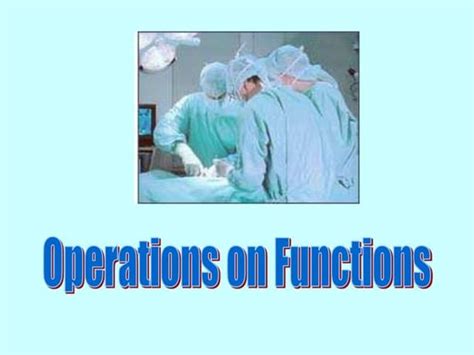 Operations On Functions Ppt Chemistry Science