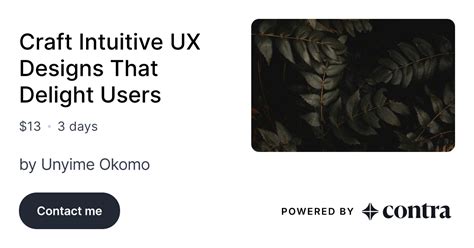 craft intuitive ux designs that delight users by unyime okomo