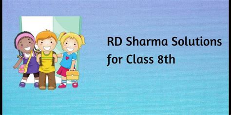 RD Sharma Solutions Class 8 Download Free PDF Here