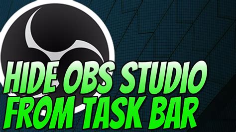 How To Hide OBS Studio From Your Taskbar Tutorial YouTube