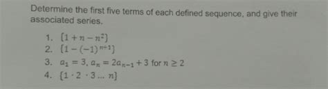 Solved Determine The First Five Terms Of Each Defined Sequence And