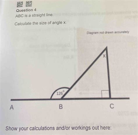 Solved Question 4 Abc Is A Straight Line Calculate The Size Of Angle X Diagram Not Drawn