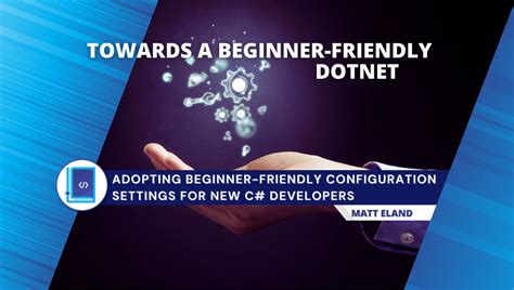 towards a beginner friendly dotnet