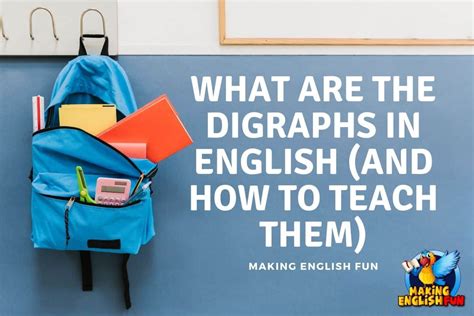 What Are The Digraphs In English And How To Teach Them Making English Fun