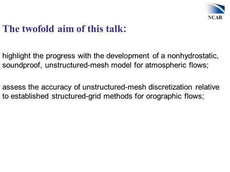 Modeling Orographic Flows On Unstructured Meshes Piotr Smolarkiewicz National Center For