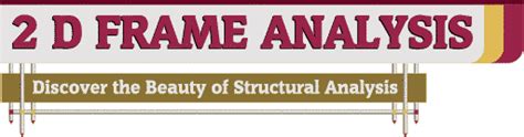 2D Frame Analysis Discover The Beauty Of Structural Analysis