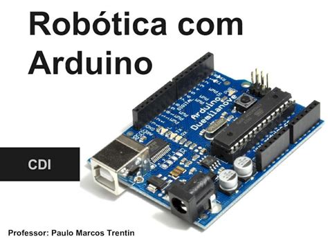 Pdf Robótica Com Arduino€¦ · O Que é Possível Fazer Com Arduino